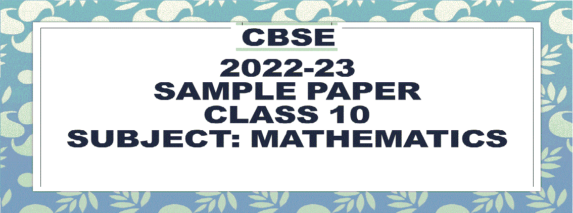 cbse class 10 Mathematics (Standard) sample paper 2022-23 - CBSECS